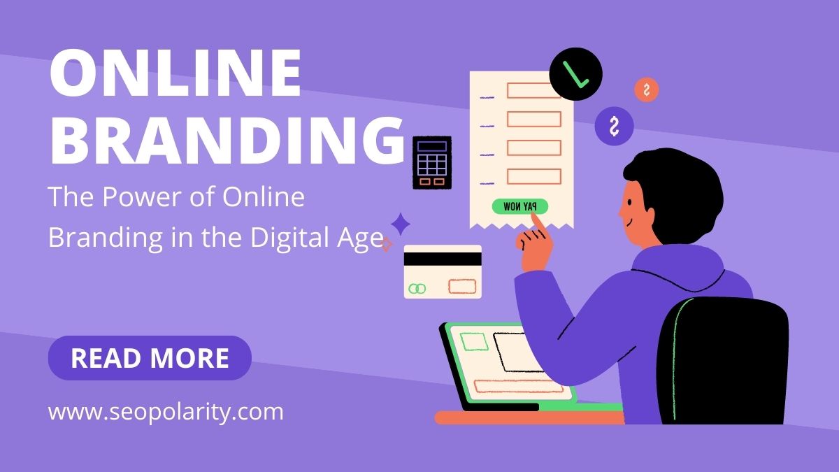 The Power of Online Branding in the Digital Age | SEOPolarity