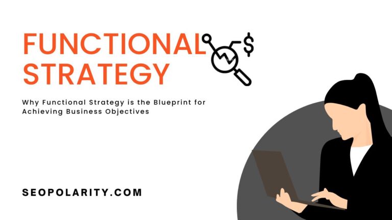 Why Functional Strategy is the Blueprint for Achieving Business ...