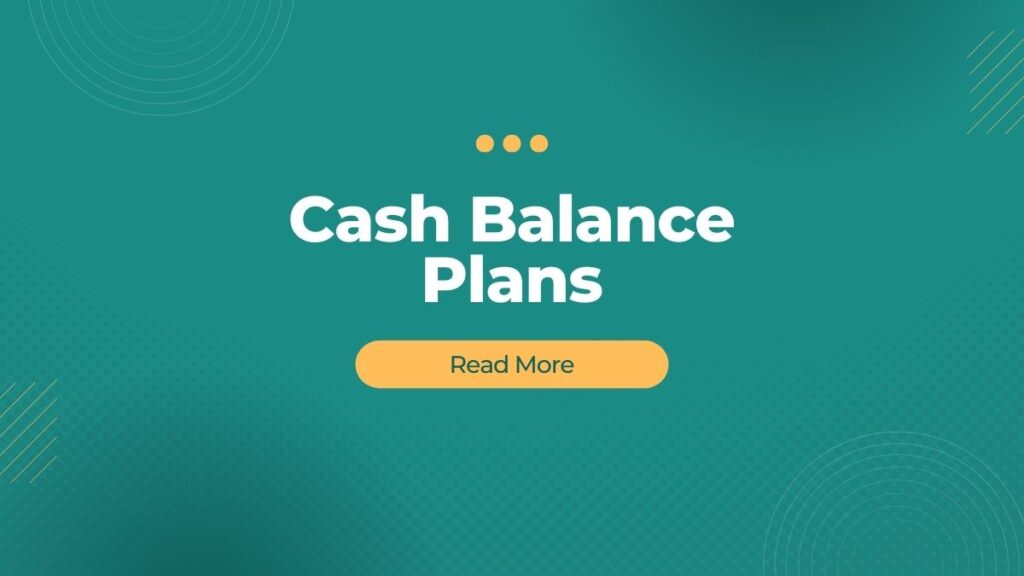 Cash Balance Plans Demystified: A Deep Dive into Retirement Strategies ...
